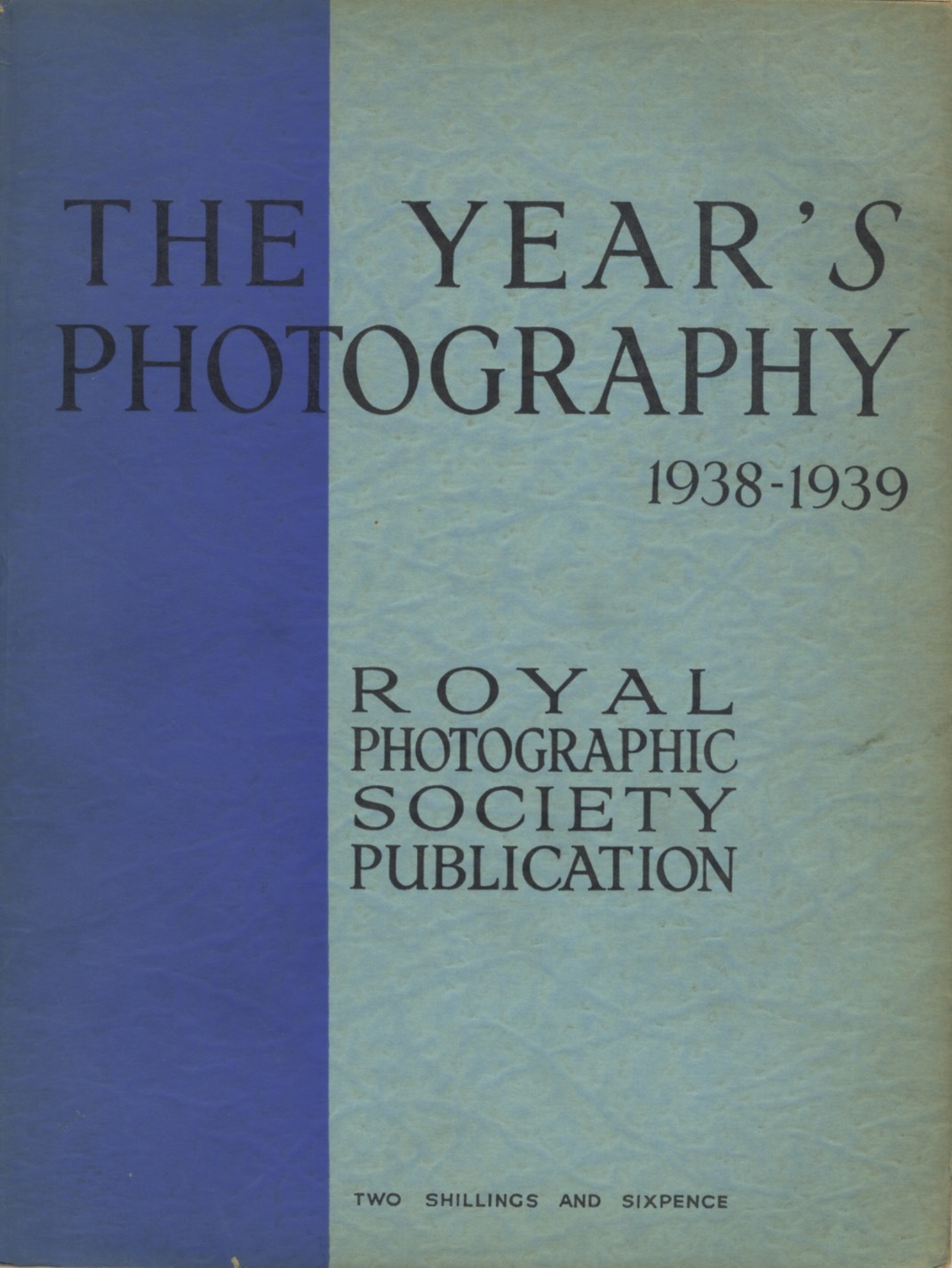 THE YEAR'S PHOTOGRAPHY | Royal Photographic Society, corp. author ...